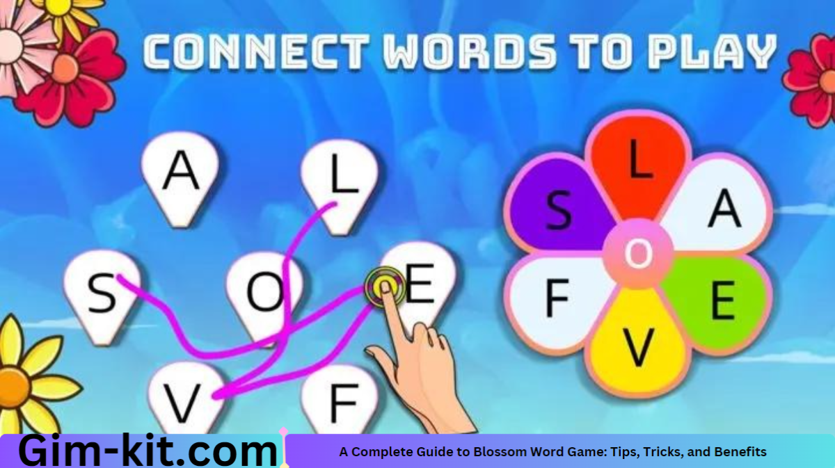 A Complete Guide to Blossom Word Game: Tips, Tricks, and Benefits