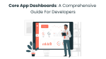 Core App Dashboard: From Basics to Advanced Features Explained